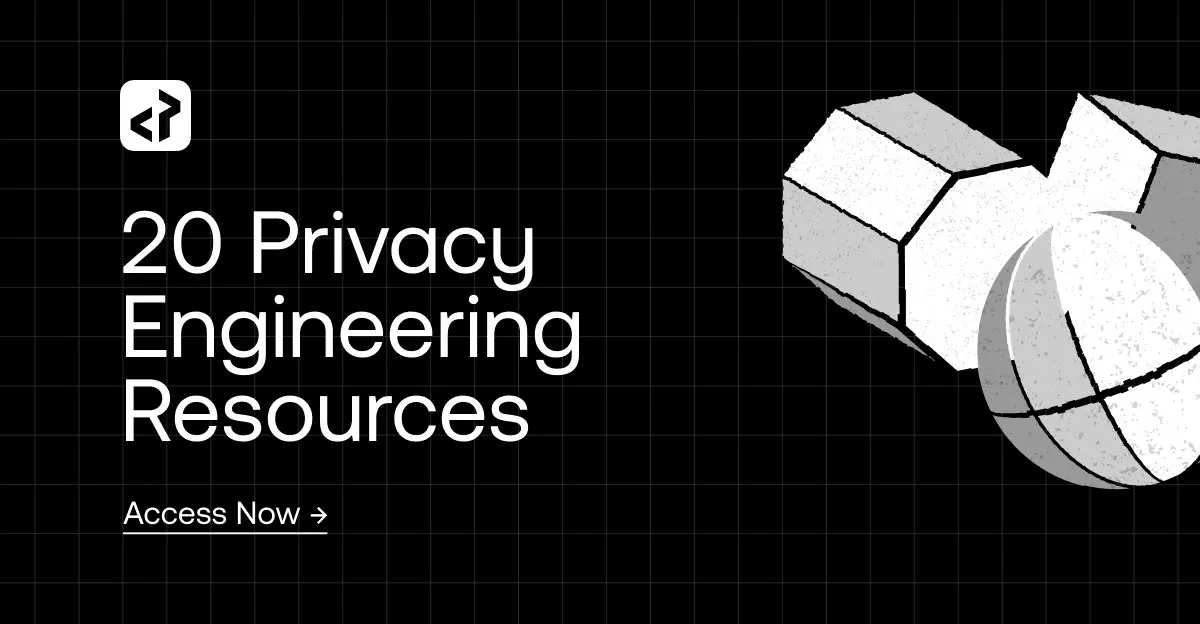 Top 20 Privacy Engineering Resources - Privado AI